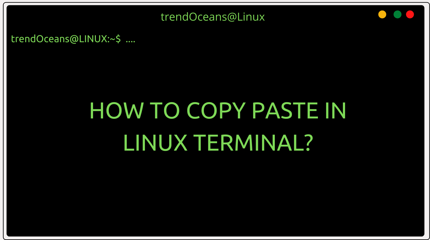 How To Copy Paste In Linux Terminal TREND OCEANS