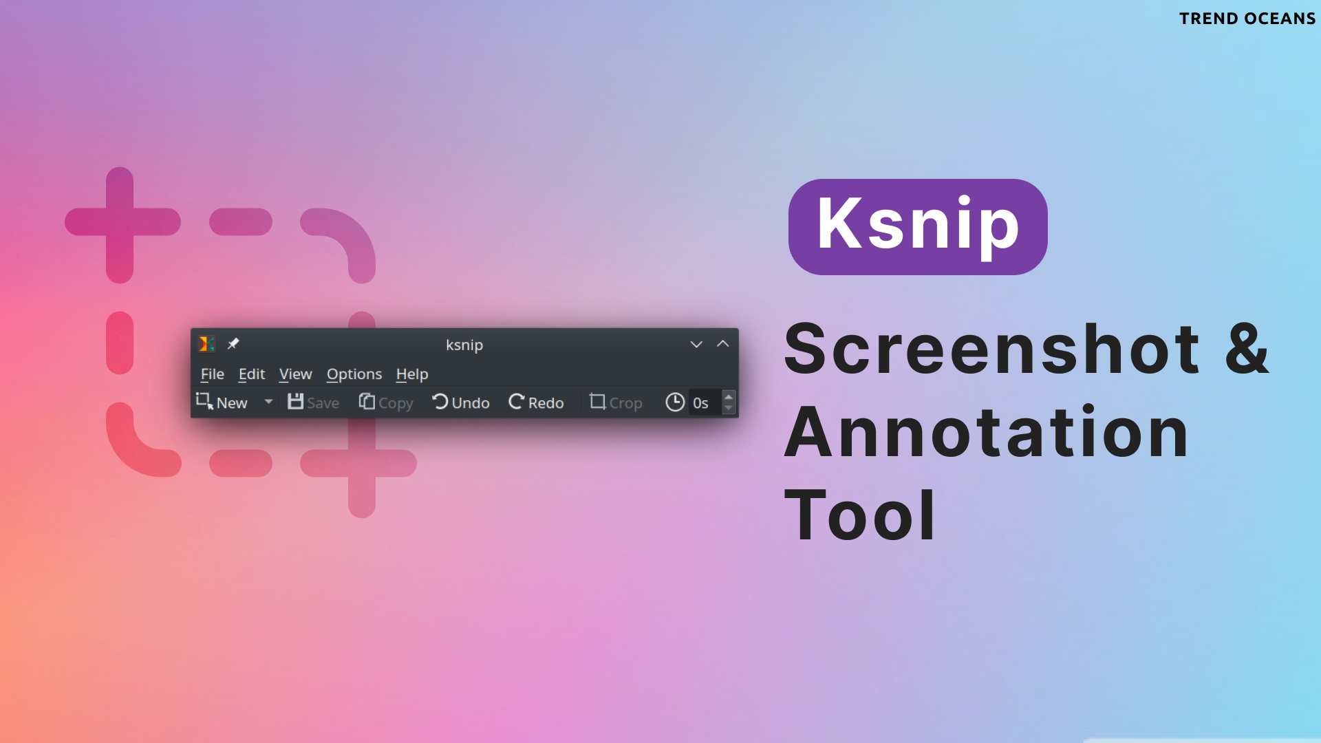 Ksnip: Advance Screenshot and annotation tool - TREND OCEANS