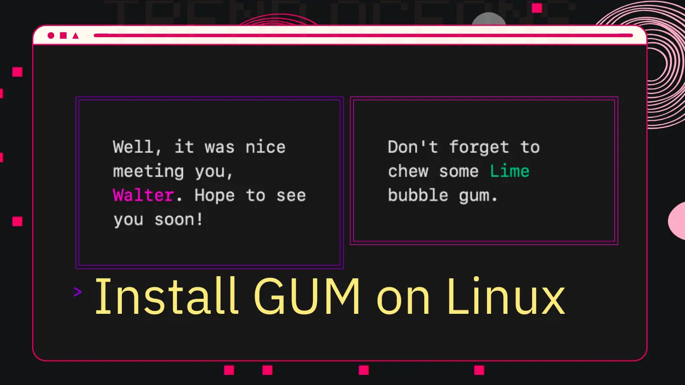 Gum: A Tool for Glamorous Shell Scripts in Linux - TREND OCEANS